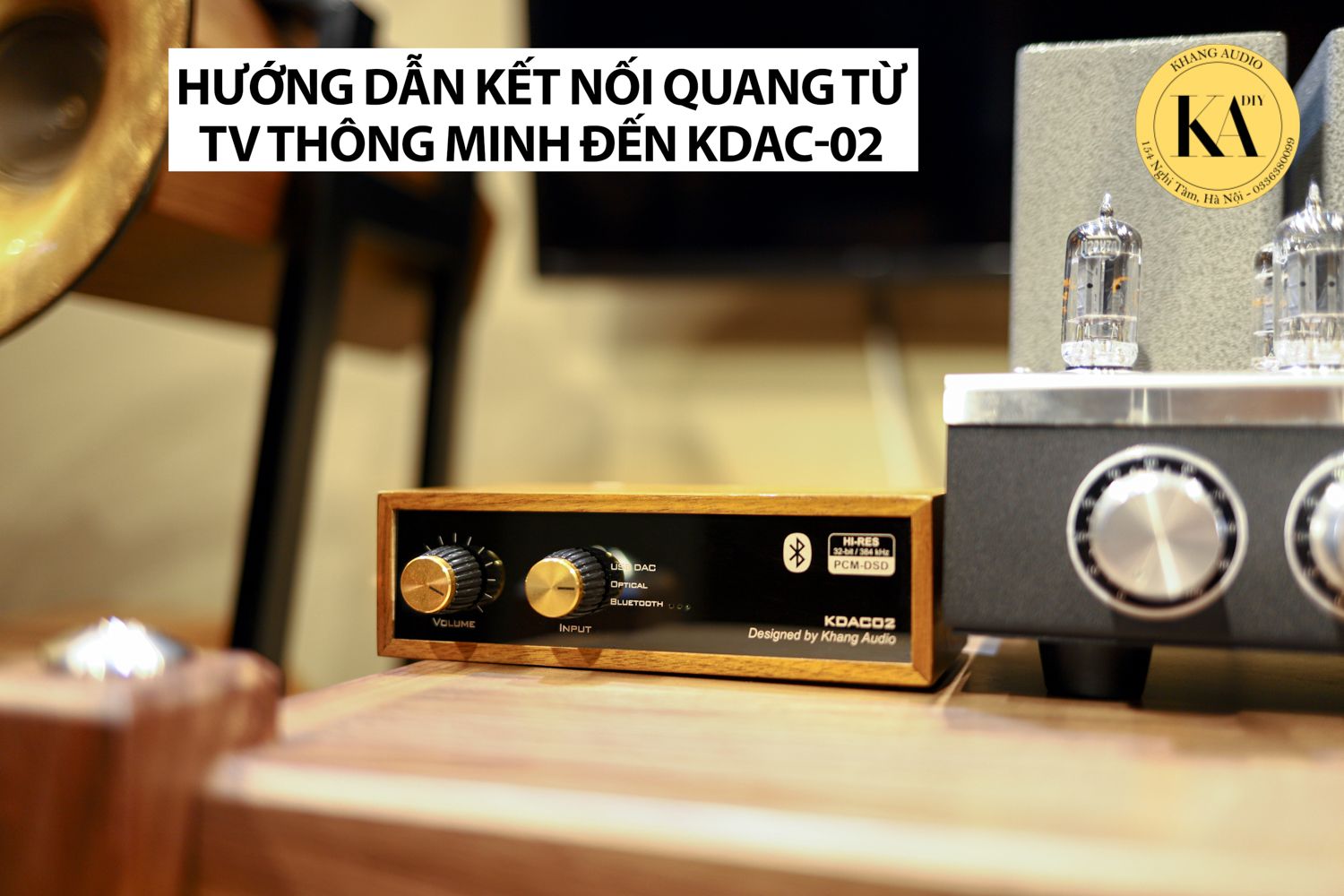 Hướng Dẫn Kết Nối KDAC-02 Với Tivi Thông Minh Từ A-Z-Kha